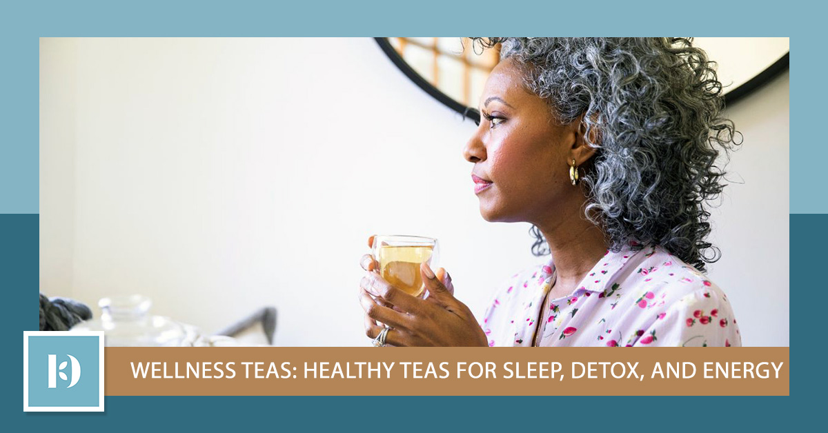 Wellness Teas: Healthy Teas for Sleep, Detox, and Energy | Danu