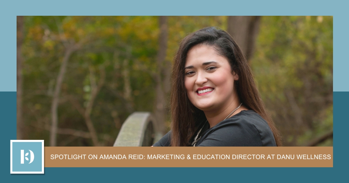 Spotlight on Amanda Reid: Marketing & Education Director at Danu ...